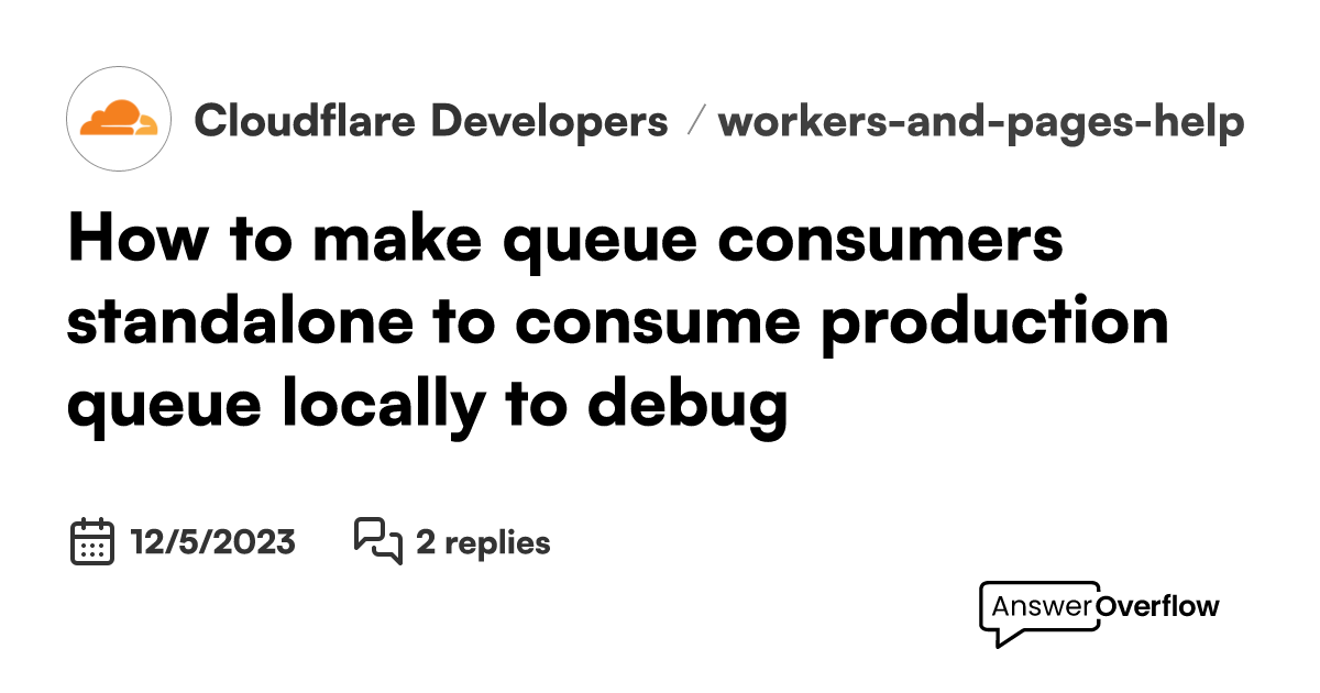 How to make queue consumers standalone to consume production queue locally (to debug ...