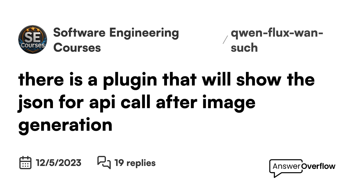 There Is A Plugin That Will Show The Json For Api Call After Image Generation Software
