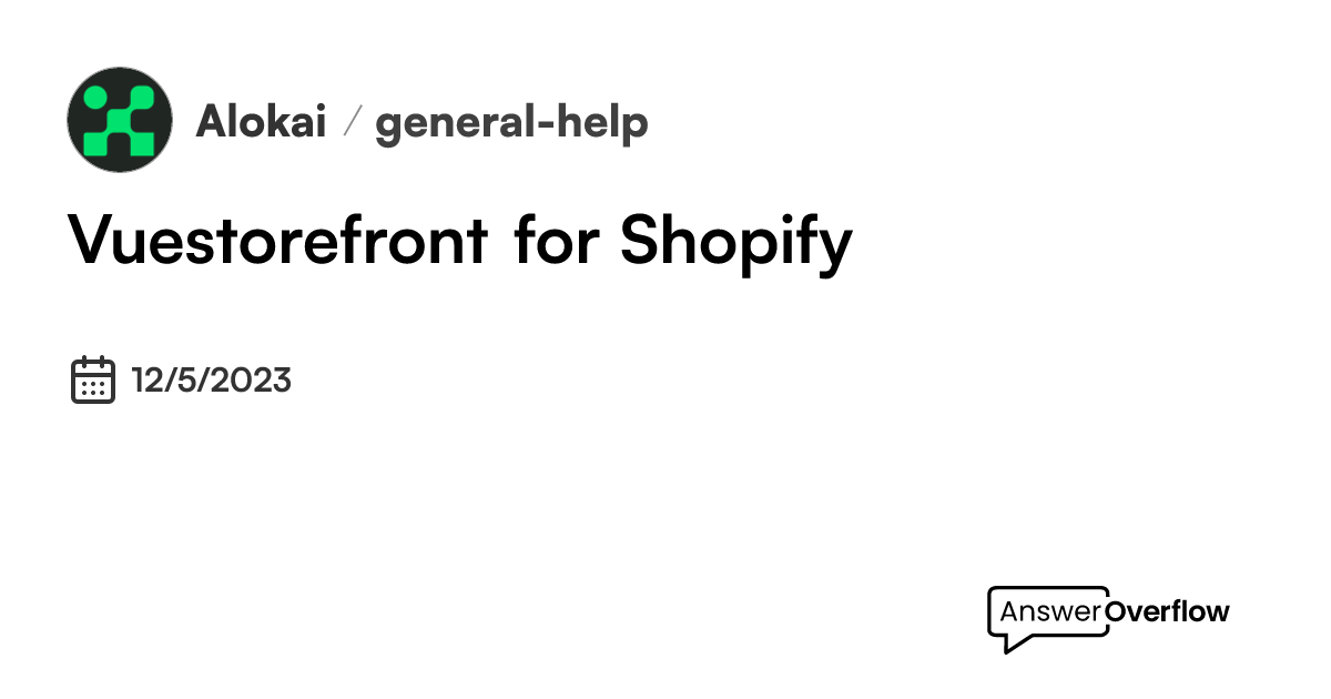 Vuestorefront for Shopify? - Alokai