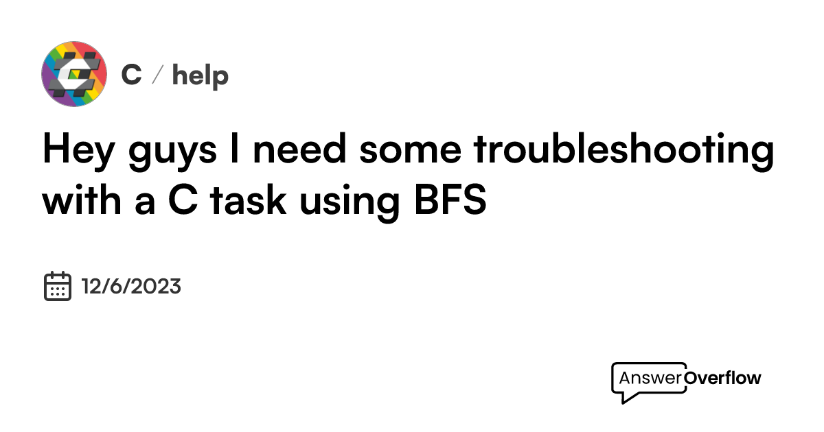 Hey guys I need some troubleshooting with a C# task using BFS - C#