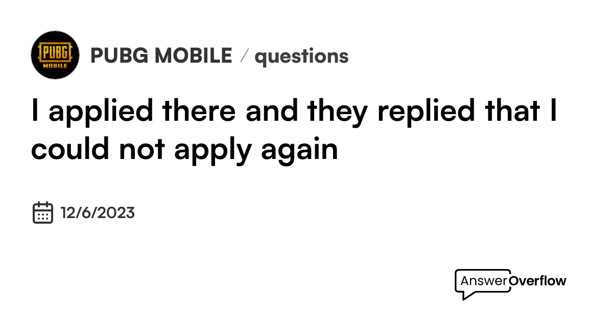 I applied there, and they replied that I could not apply again - PUBG ...