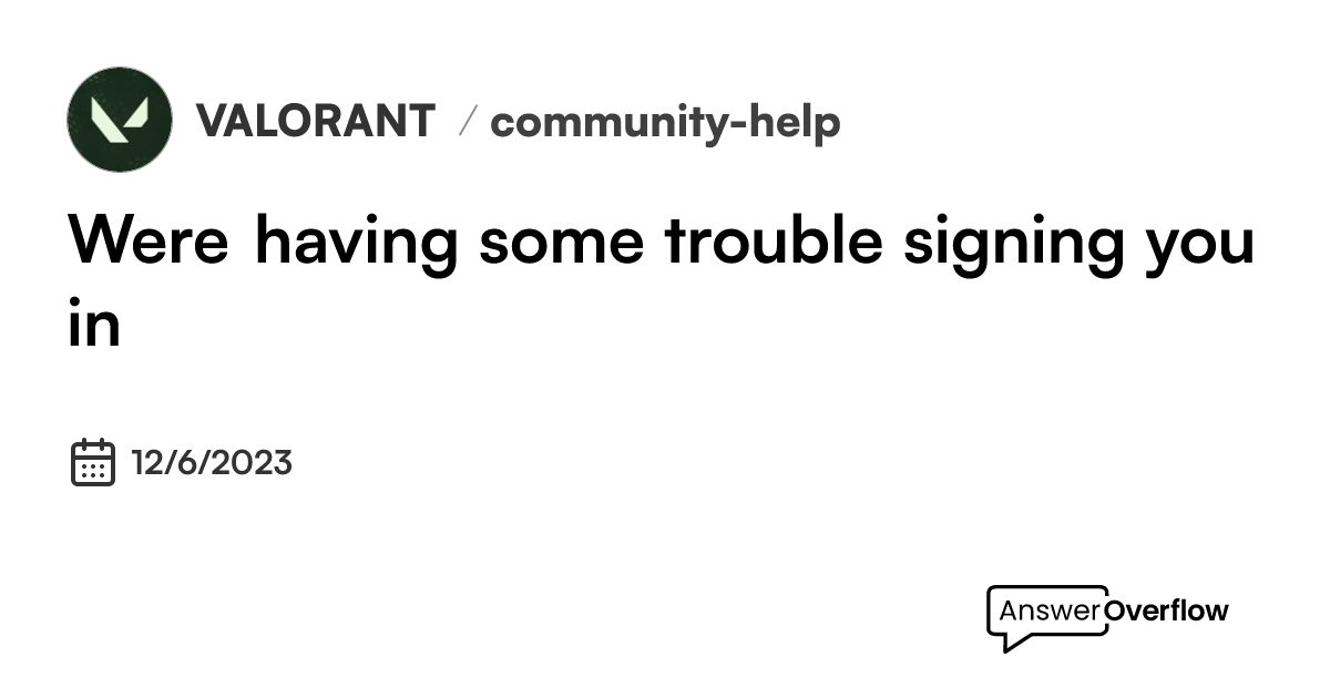 "We're having some trouble signing you in" - VALORANT