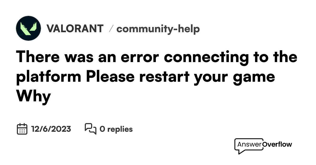 There was an error connecting to the platform. Please restart your game ...