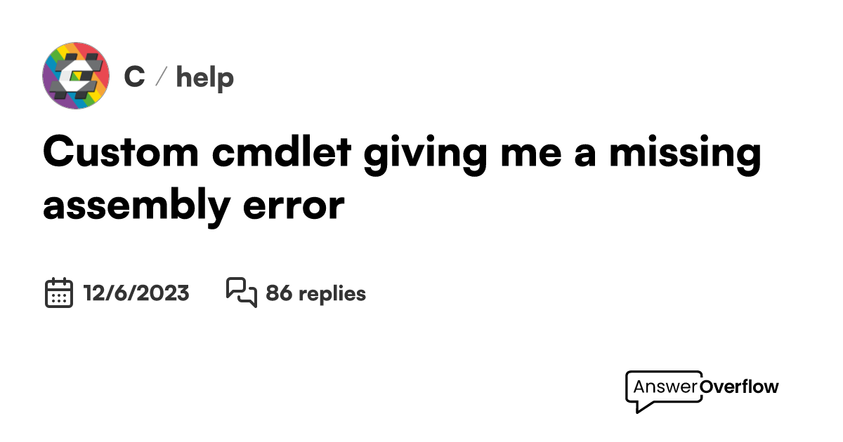 Custom cmdlet giving me a missing assembly error - C#