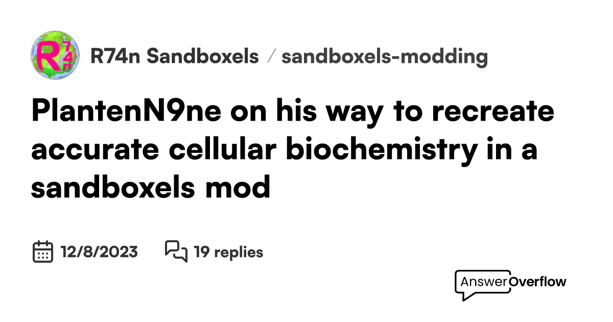 PlantenN9ne on his way to recreate accurate cellular biochemistry in a sandboxels mod: - 🚨 R74n ...