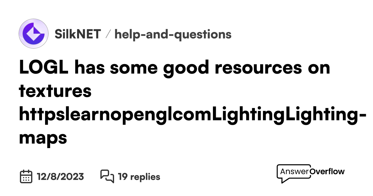 LOGL has some good resources on textures https://learnopengl.com/Lighting/Lighting-maps - Silk.NET