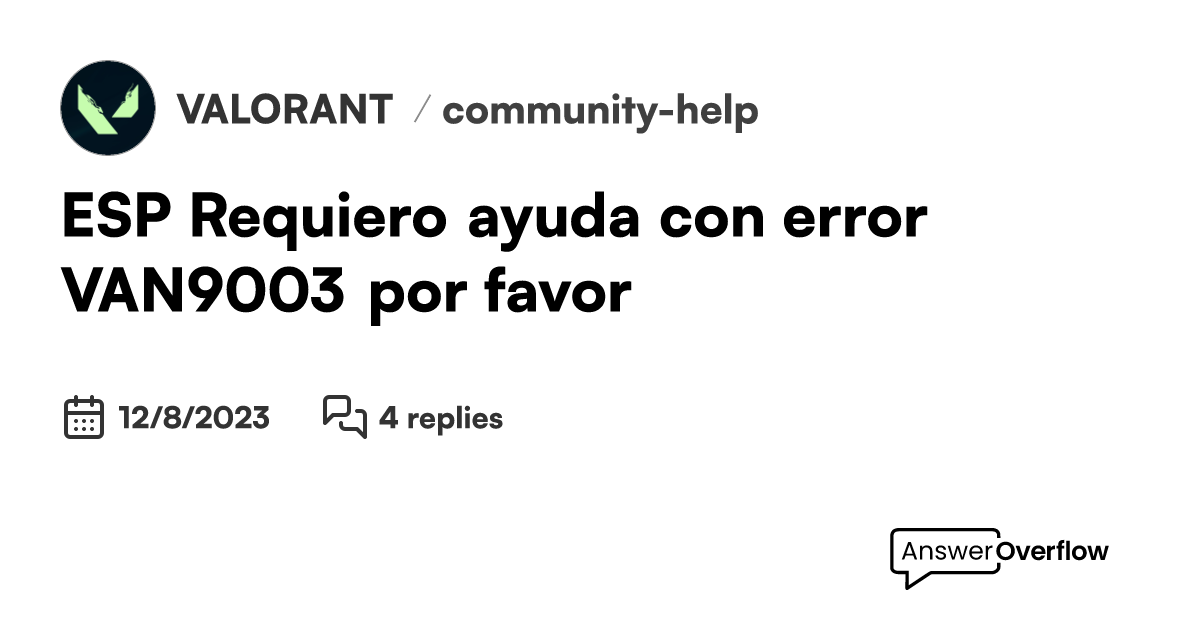 [ESP] Requiero ayuda con error "VAN9003", por favor - VALORANT