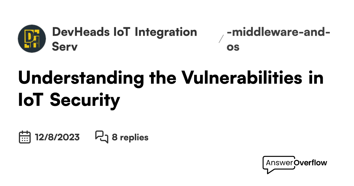 Understanding the Vulnerabilities in IoT Security - DevHeads IoT Integration Server