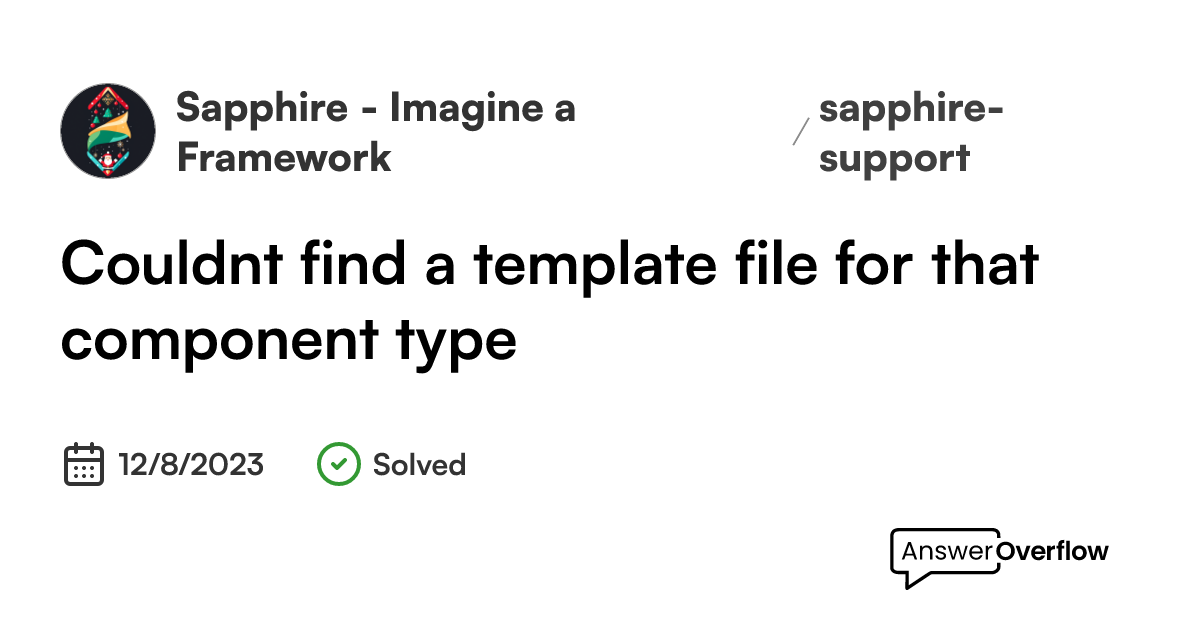 "Couldn't find a template file for that component type." - Sapphire - Imagine a Framework