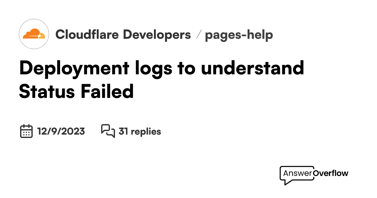 Deployment logs to understand `Status: Failed`? - Cloudflare Developers