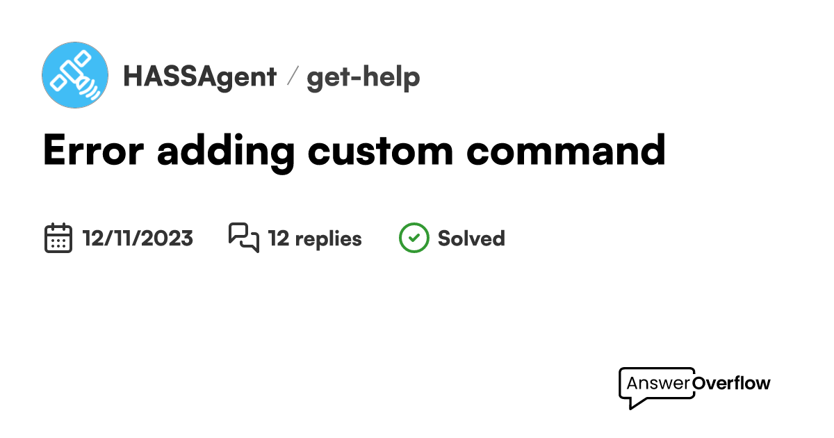 Error Adding Custom Command Hassagent