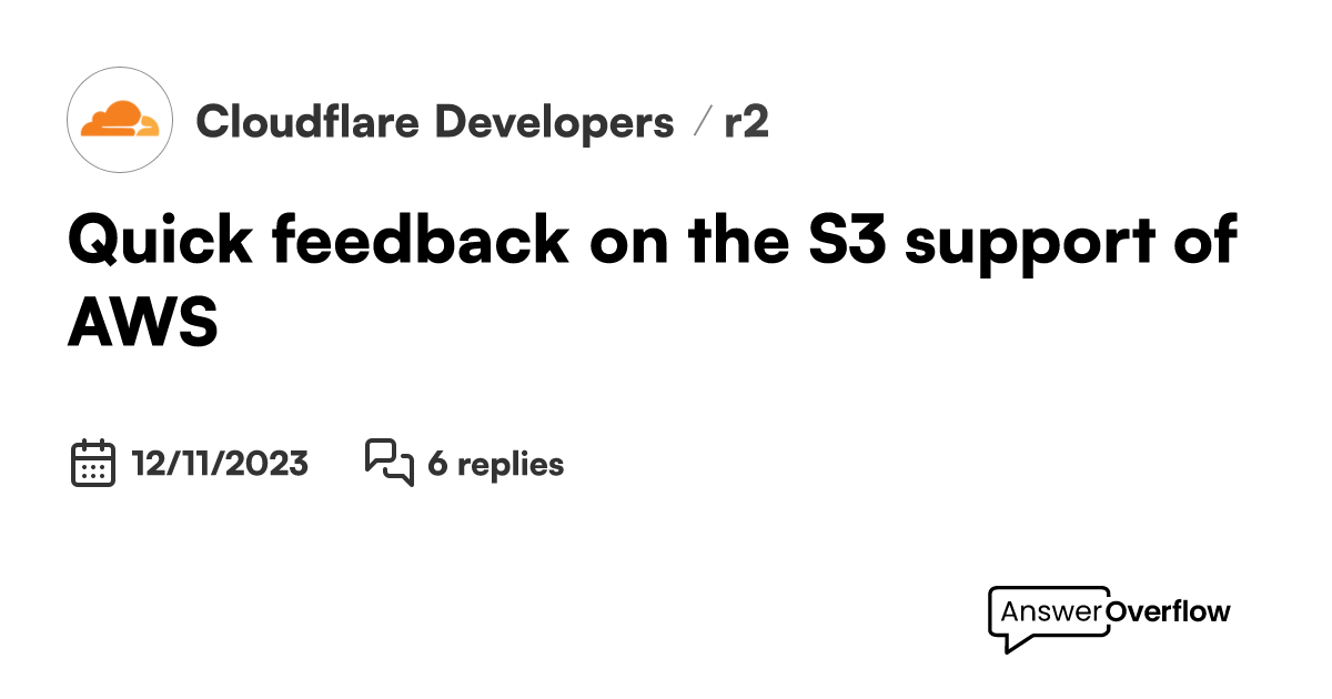 Quick feedback on the S3 support of AWS - Cloudflare Developers