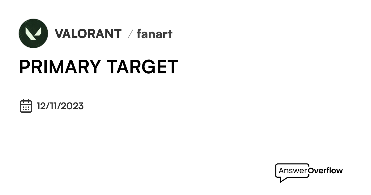 PRIMARY TARGET - VALORANT