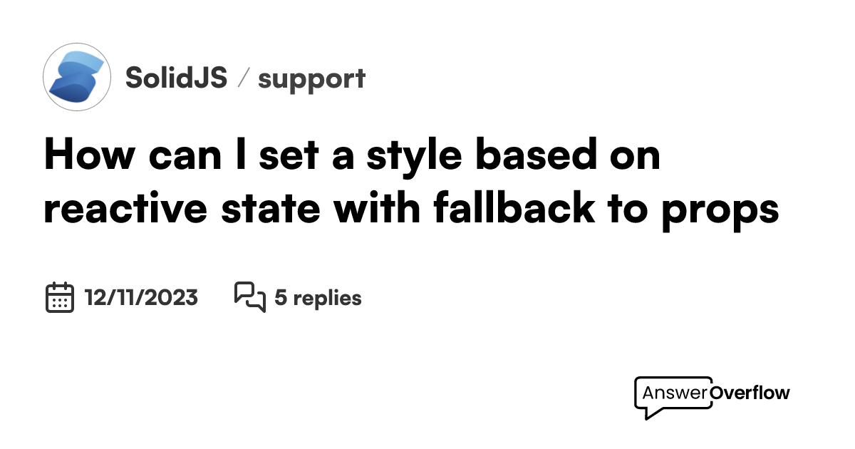 How Can I Set A Style Based On Reactive State With Fallback To Props Solidjs