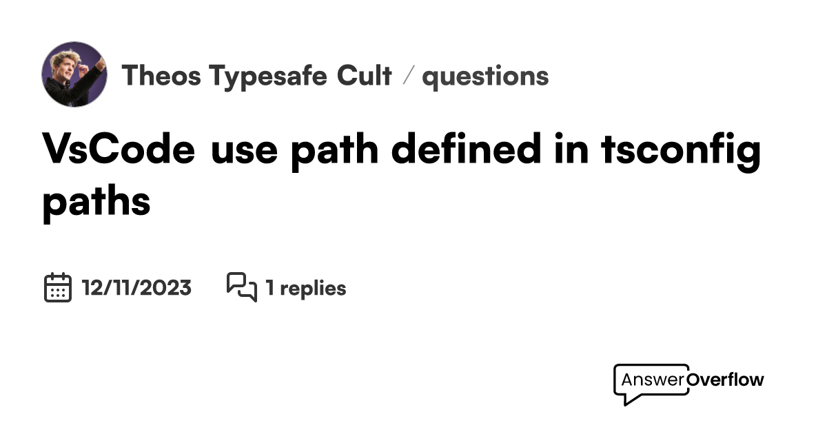 VsCode use path defined in tsconfig paths? - Theo's Typesafe Cult