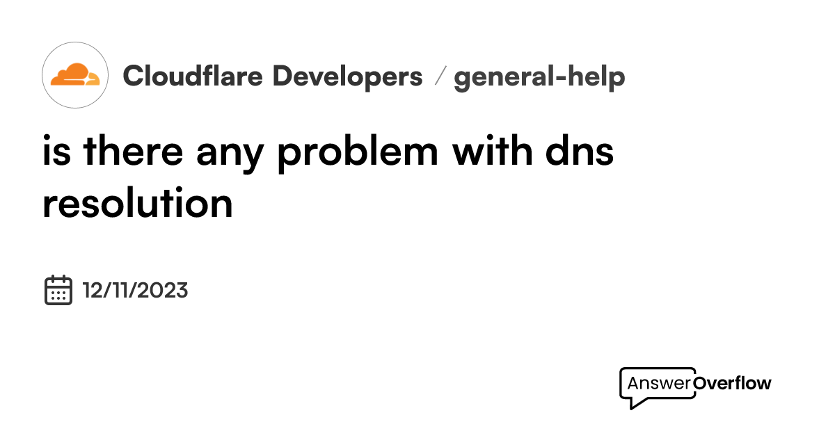 is there any problem with dns resolution? - Cloudflare Developers
