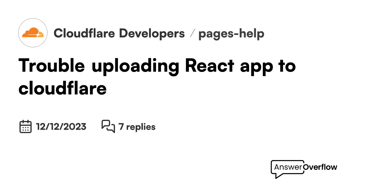 Trouble Uploading React App To Cloudflare Cloudflare Developers