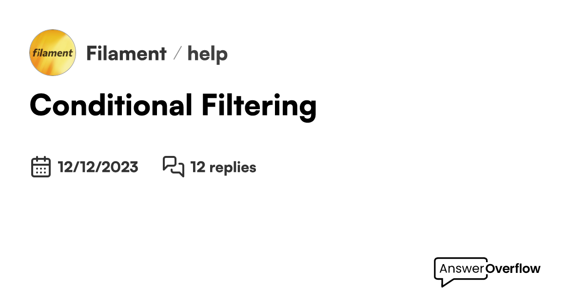 Conditional Filtering Filament