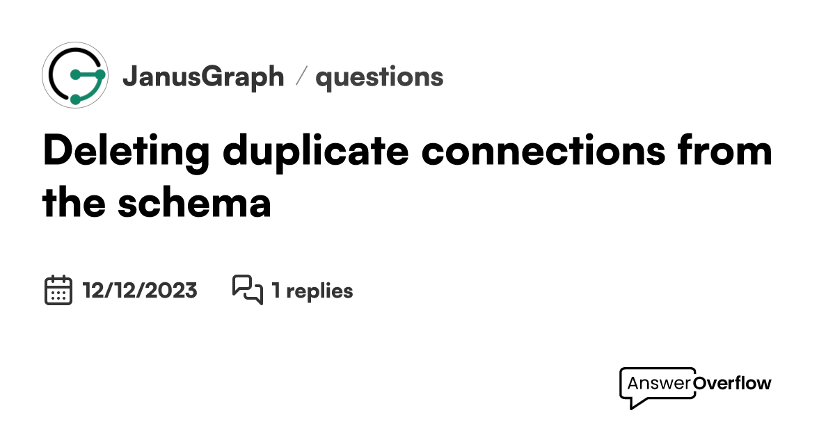 Deleting duplicate connections from the schema? - JanusGraph