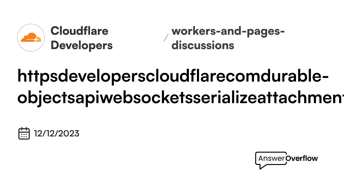https://developers.cloudflare.com/durable-objects/api/websockets/#serializeattachment ...