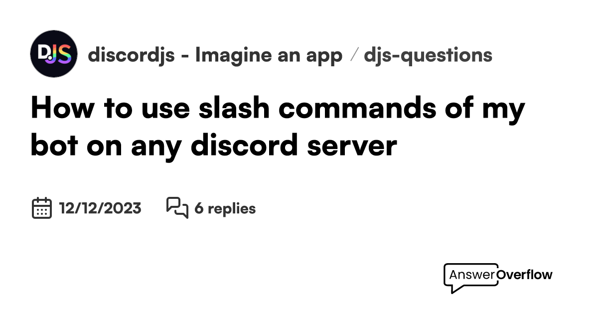 How To Use Slash Commands Of My Bot On Any Discord Server Discordjs Imagine An App