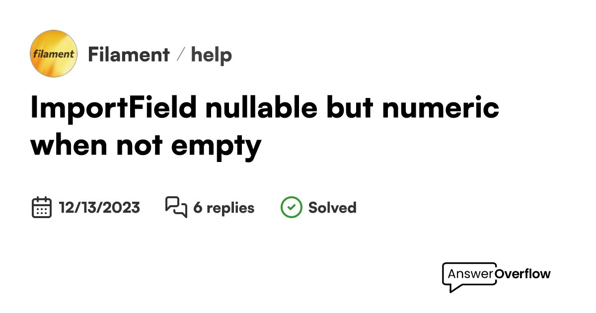 Importfield Nullable But Numeric When Not Empty Filament 