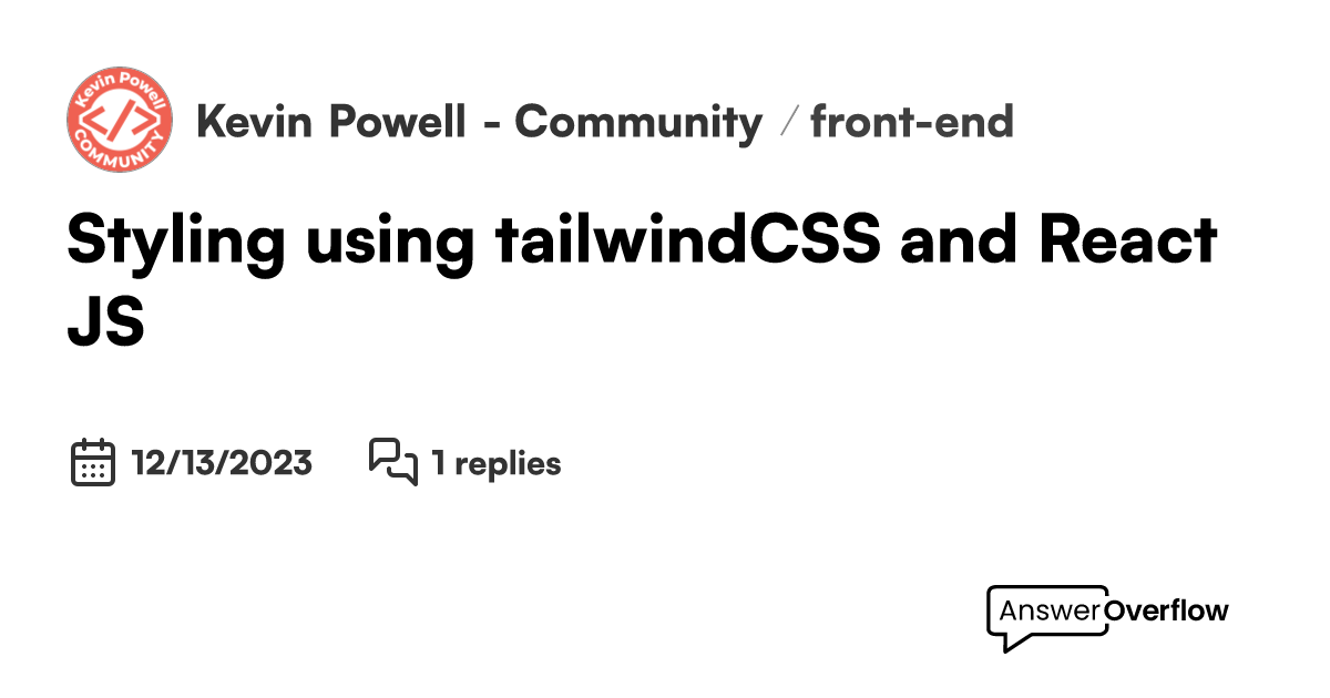 Styling Using Tailwindcss And React Js Kevin Powell Community 6887