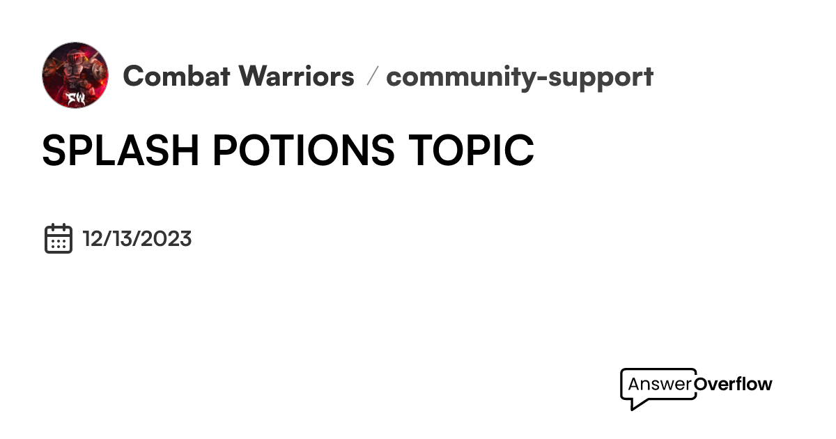 SPLASH POTIONS TOPIC - Combat Warriors