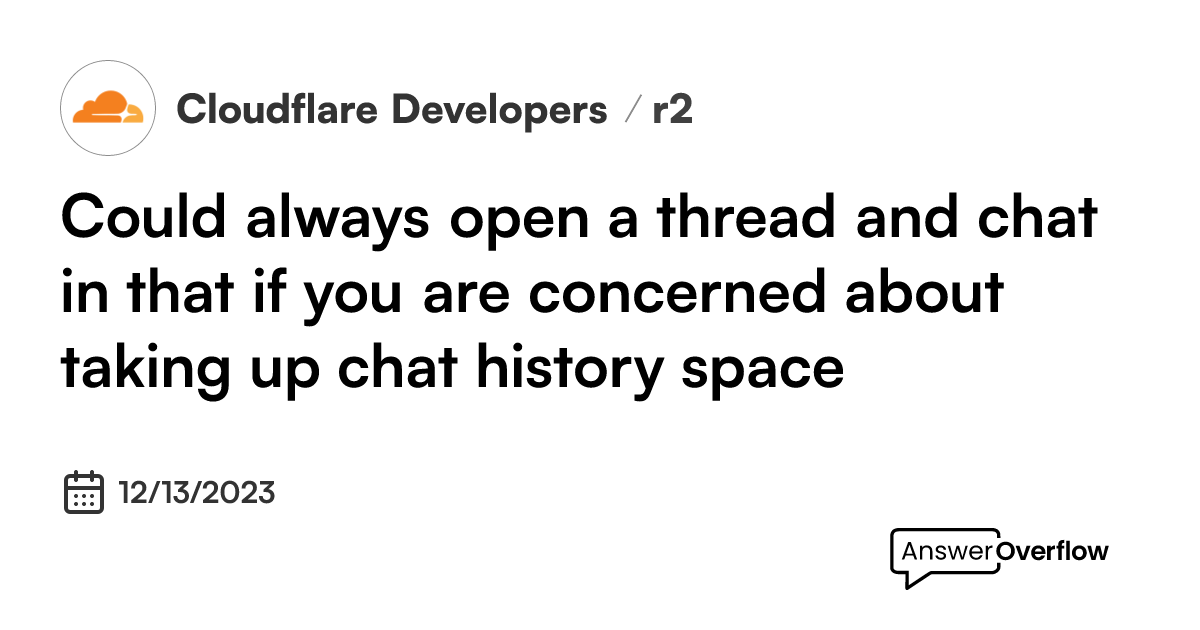 Could always open a thread and chat in that if you are concerned about taking up chat history ...