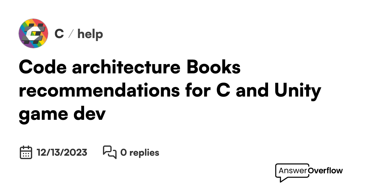 Code architecture Books recommendations for C# and Unity (game dev) - C#
