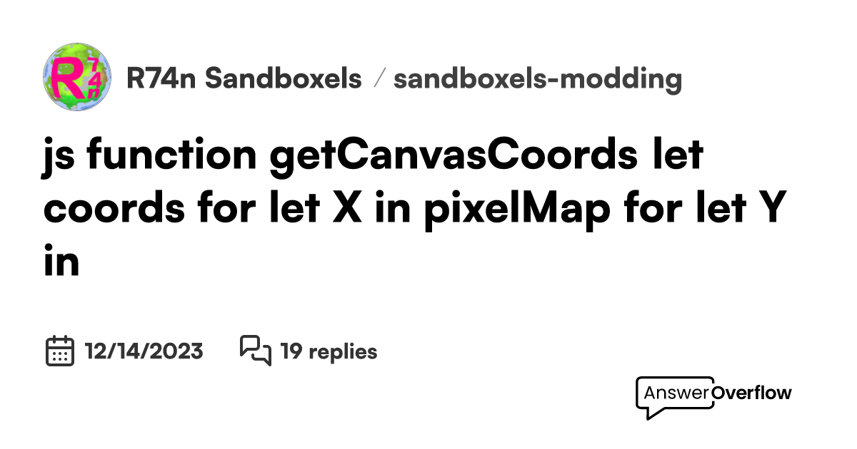 ```js function getCanvasCoords() { let coords = []; for (let X in pixelMap) { for (let Y in ...