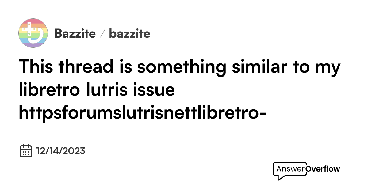 This thread is something similar to my libretro lutris issue: https://forums.lutris.net/t ...