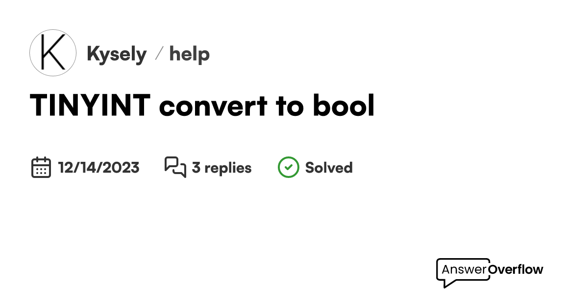 TINYINT convert to bool - Kysely