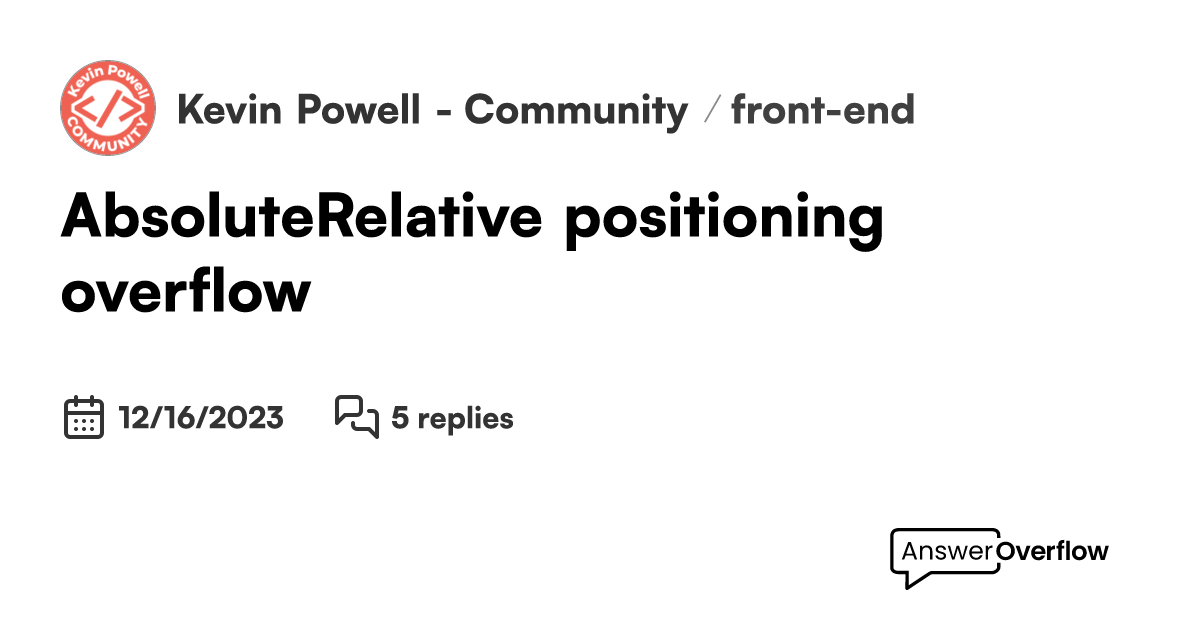 Absolute/Relative positioning overflow - Kevin Powell - Community