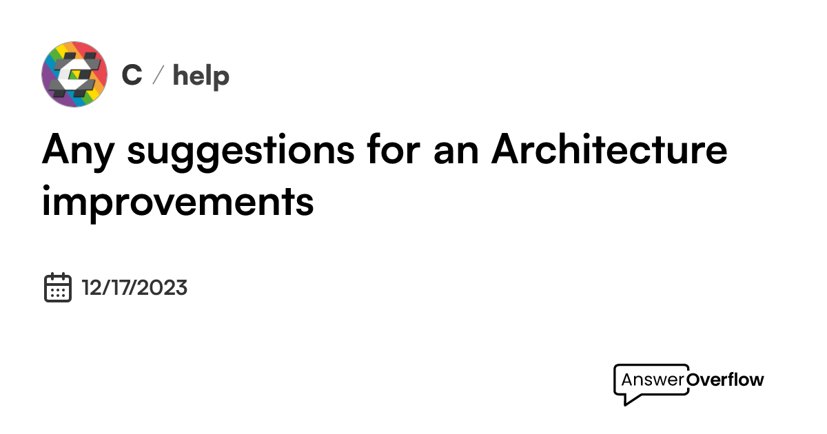 Any suggestions for an Architecture improvements ? - C#