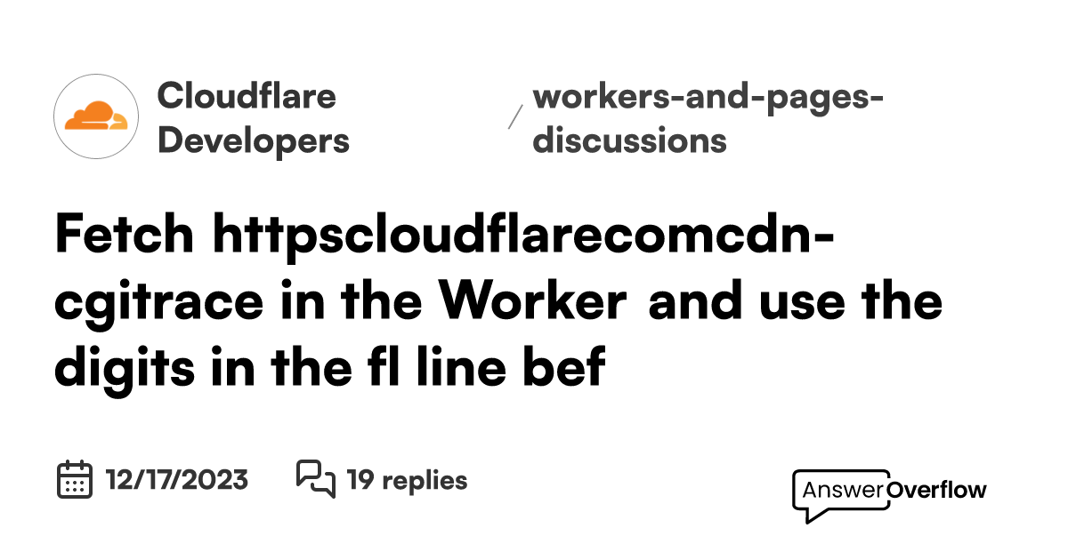Fetch `https://cloudflare.com/cdn-cgi/trace` in the Worker and use the digits in the `fl=` line ...