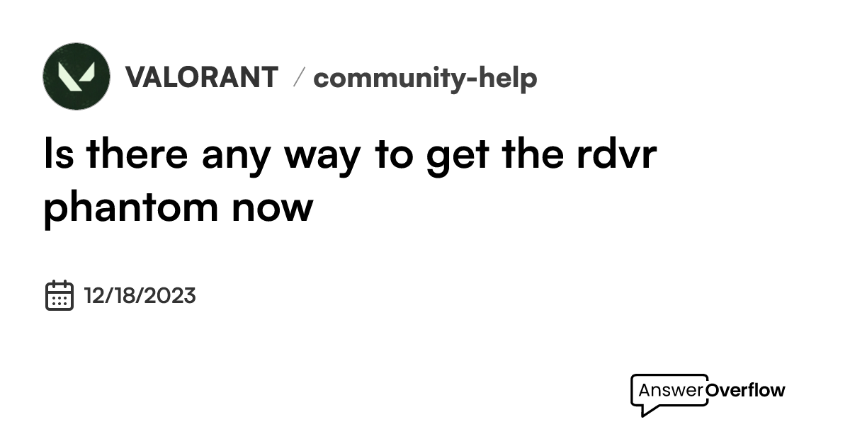 Is there any way to get the rdvr phantom now? - VALORANT