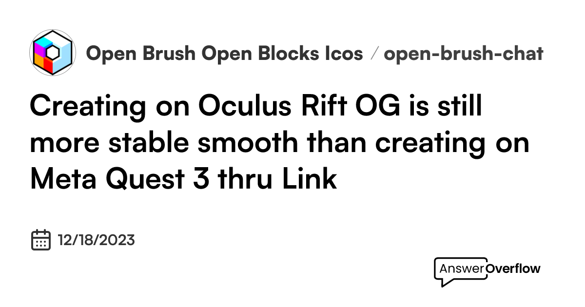 Creating on Oculus Rift (OG) is still more stable, smooth than creating ...