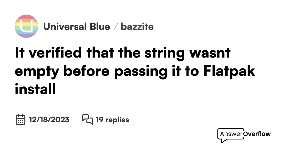 It Verified That The String Wasnt Empty Before Passing It To Flatpak Install Universal Blue