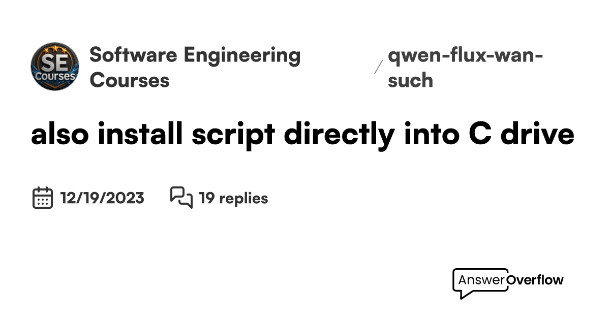also install script directly into C drive - Software Engineering Courses (SECourses)