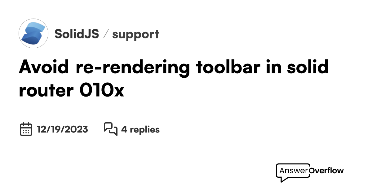 Avoid re-rendering toolbar in solid router 0.10.x - SolidJS