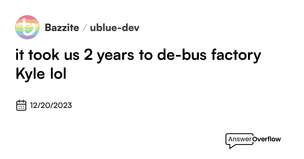 it took us 2 years to de-bus factory Kyle lol - Universal Blue
