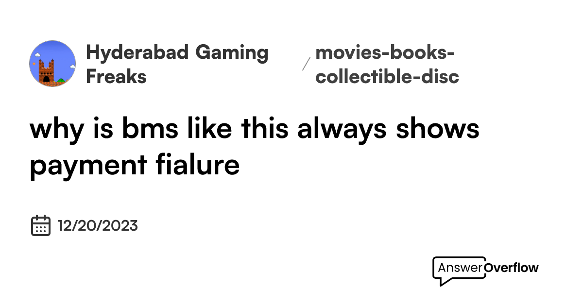 why is bms like this, always shows payment fialure - Hyderabad Gaming ...