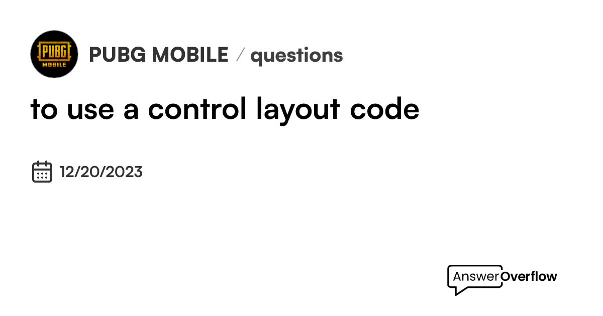 to use a control layout code - PUBG MOBILE