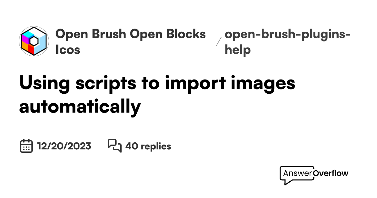 Using scripts to import images automatically - Open Brush, Open Blocks, Icosa Gallery