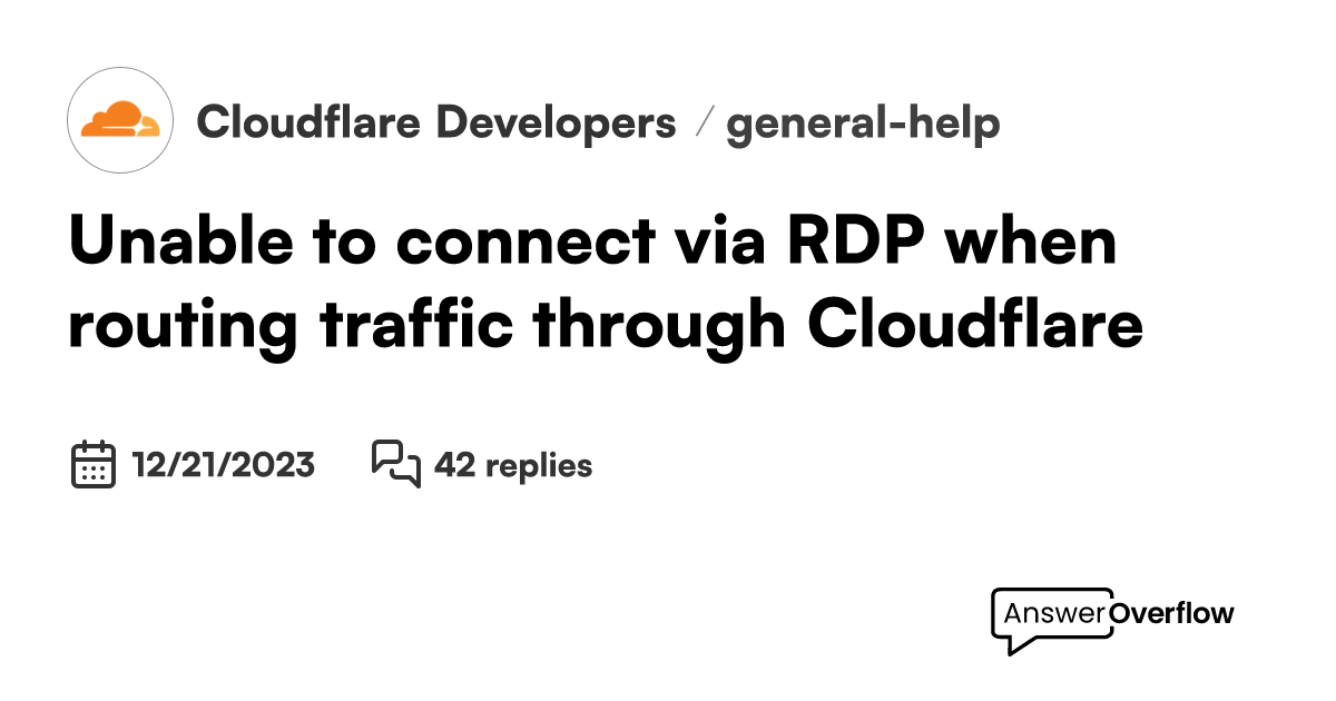 Unable to connect via RDP when routing traffic through Cloudflare? - Cloudflare Developers