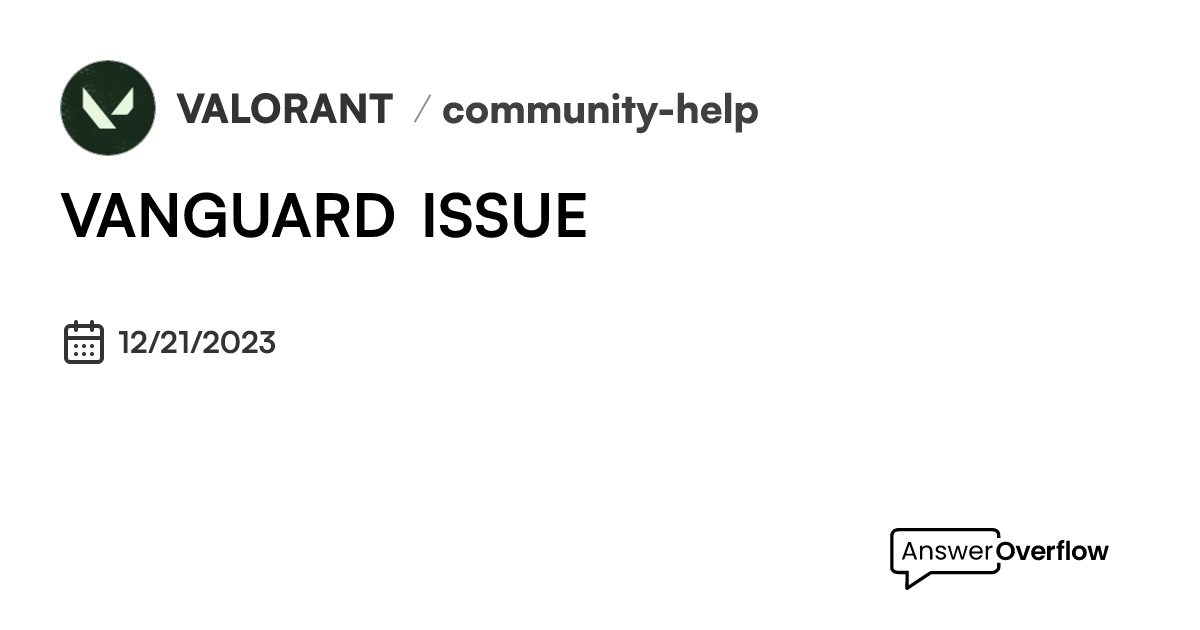 VANGUARD ISSUE - VALORANT