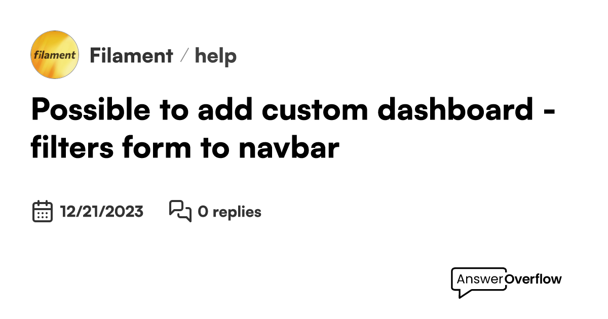 Possible to add custom dashboard -> filters form to navbar - Filament