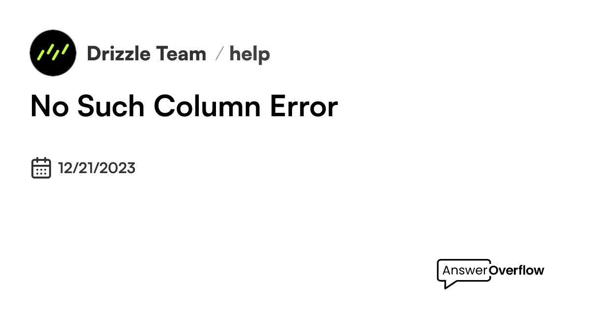 "No Such Column" Error - Drizzle Team