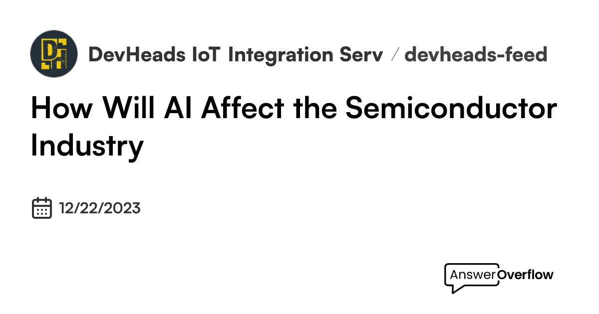 How Will AI Affect the Semiconductor Industry? - DevHeads IoT ...